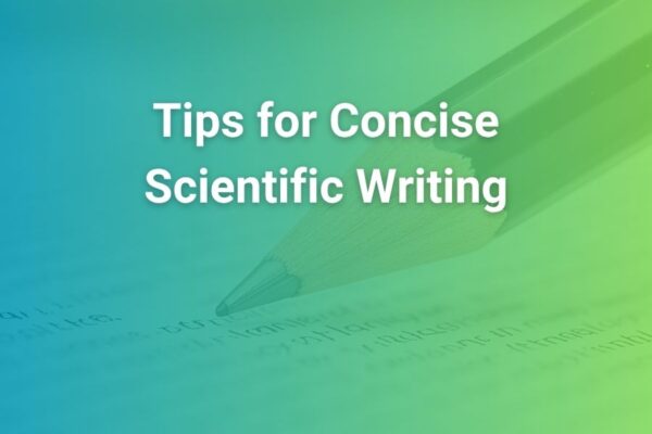 Tips for Concise Scientific Writing That Improve Clarity and Impact